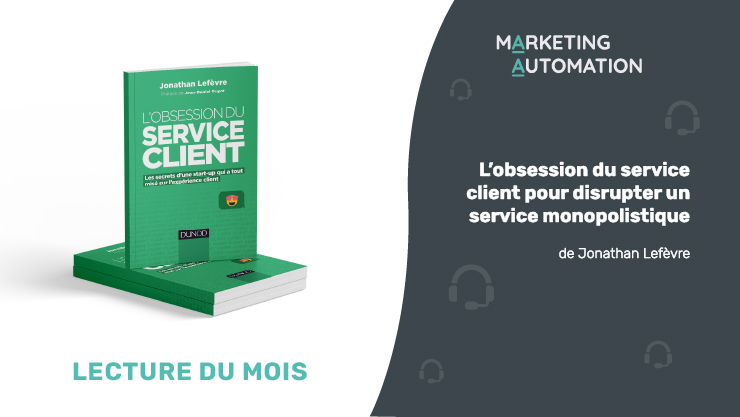 Service client : pourquoi en faire une obsession ? - Marketing Automation