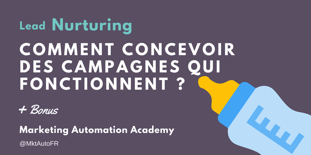 Lead Nurturing : comment concevoir des campagnes qui fonctionnent (+Bonus) - Marketing Automation